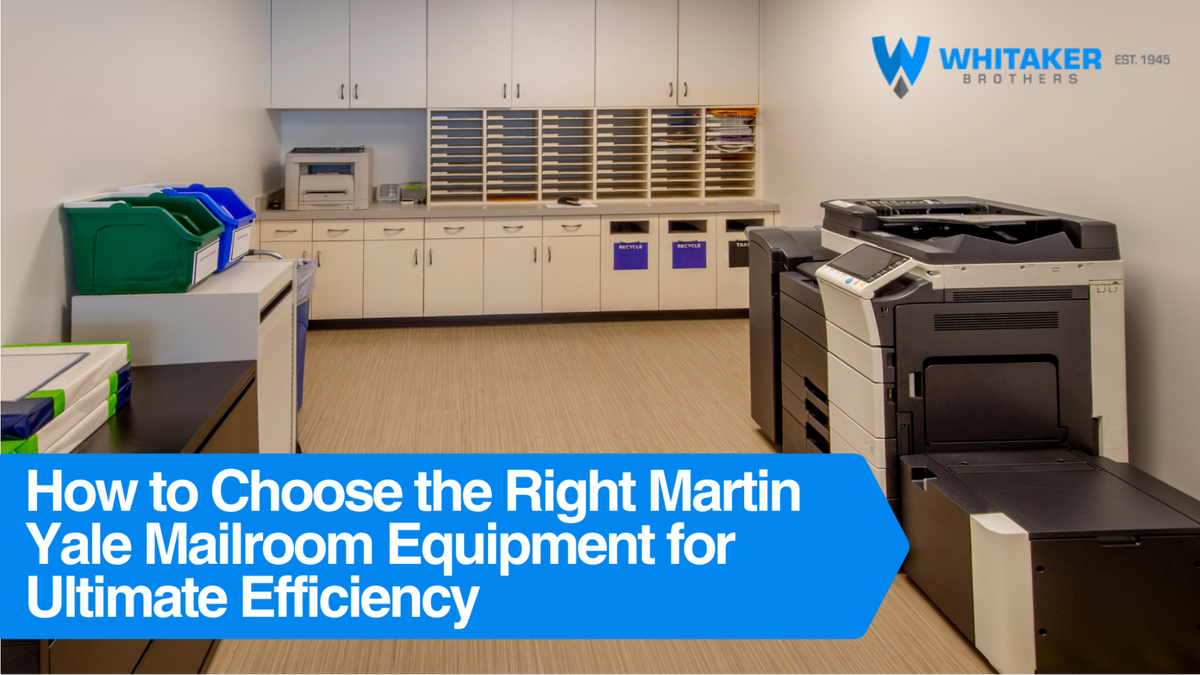 How to Choose the Right Martin Yale Mailroom Equipment